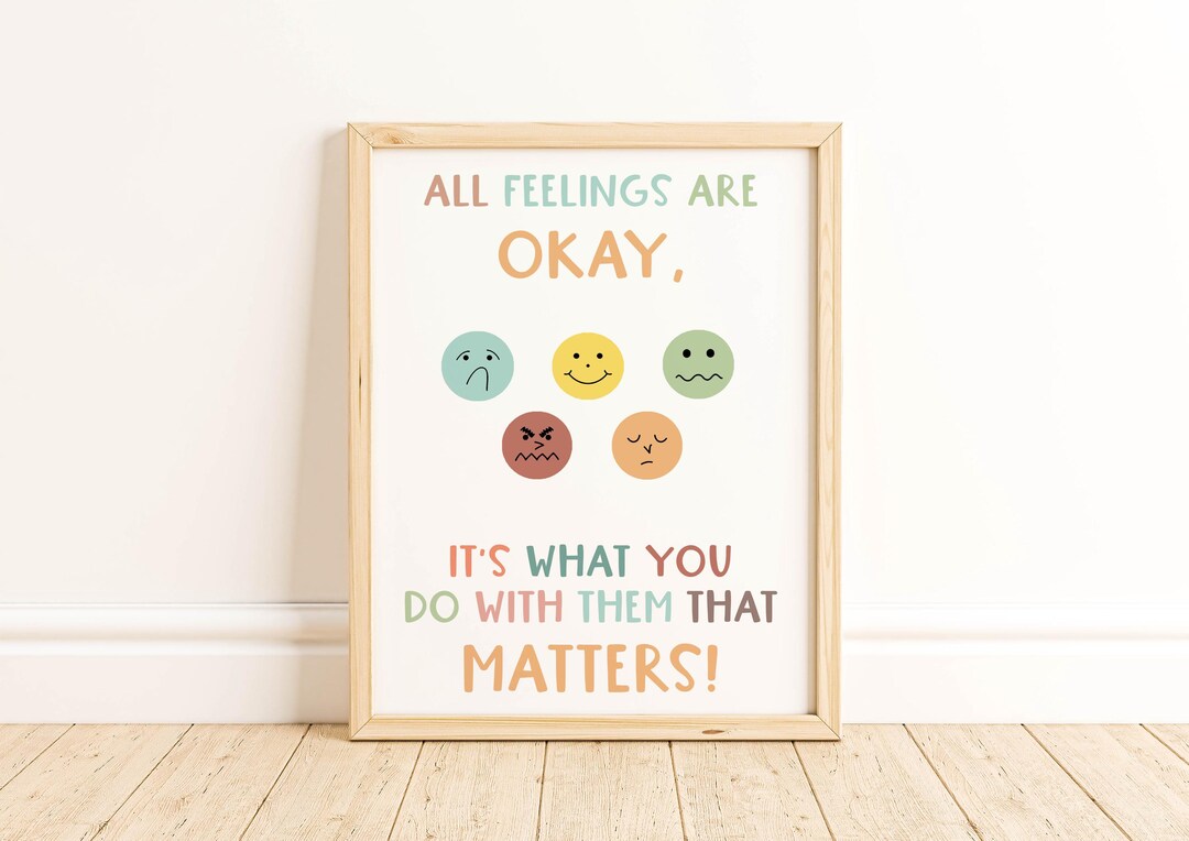 All Feelings Are Ok, It's What You Do With Them That Matters Printable ...