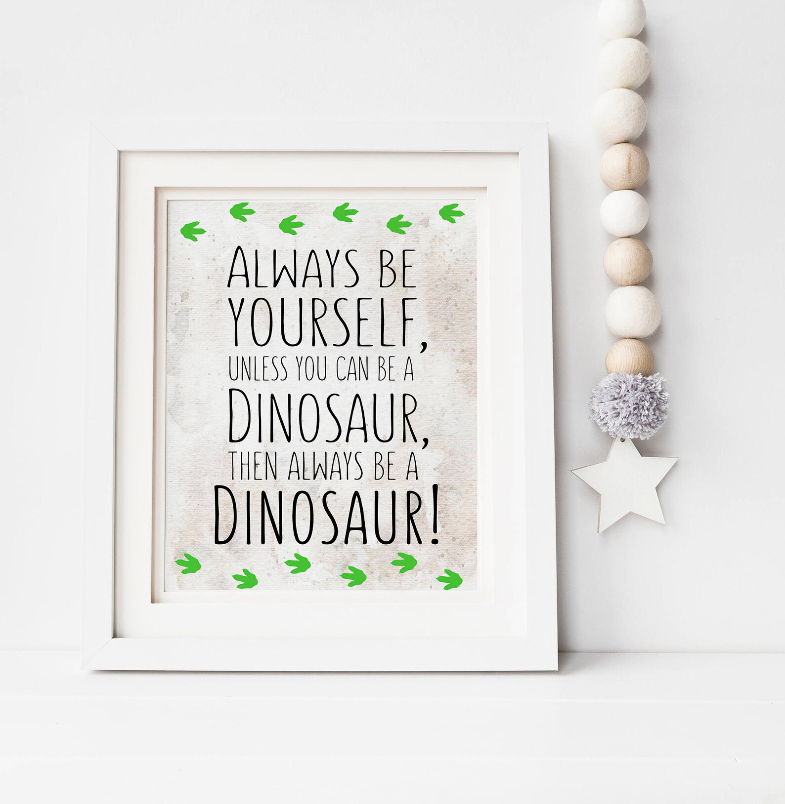 Always Be Yourself Unless You Can Be A Dinoasaur-dinosaur - Etsy