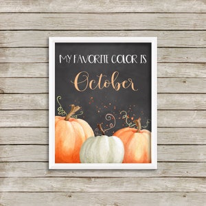 My Favorite Color is October-fall Print-autumn Print-fall Sign-october ...