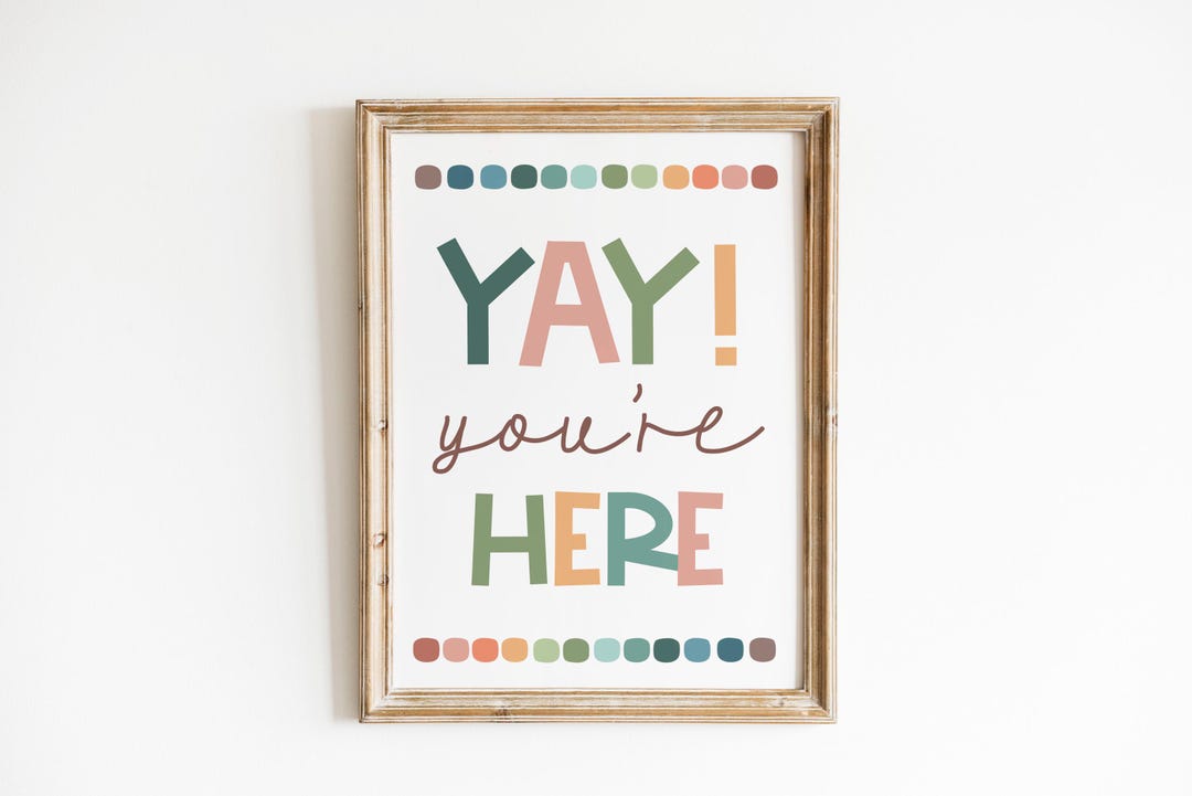 Yay You're Here Classroom Printable-yay You're Here Class Sign-welcome ...