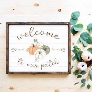 Welcome to Our Patch Fall Print-pumpkin Patch Sign-fall Print Sign ...