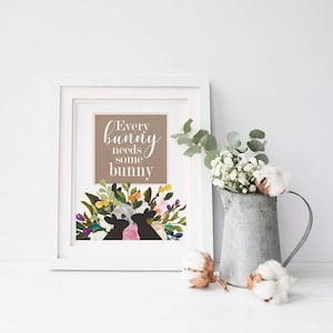 Every Bunny Needs Some Bunny Print-easter Print-easter Decor-bunny ...