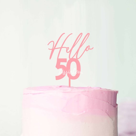 Hello 50 Cake Topper 50th Birthday Cake Topper Birthday - Etsy