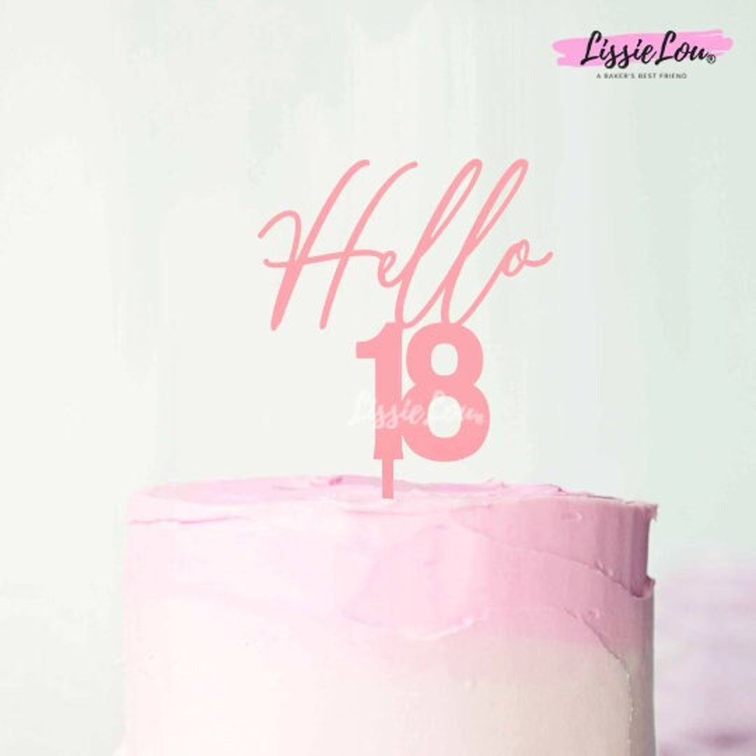 Hello 18 Cake Topper, 18th Birthday Cake Topper, Birthday Number Cake ...