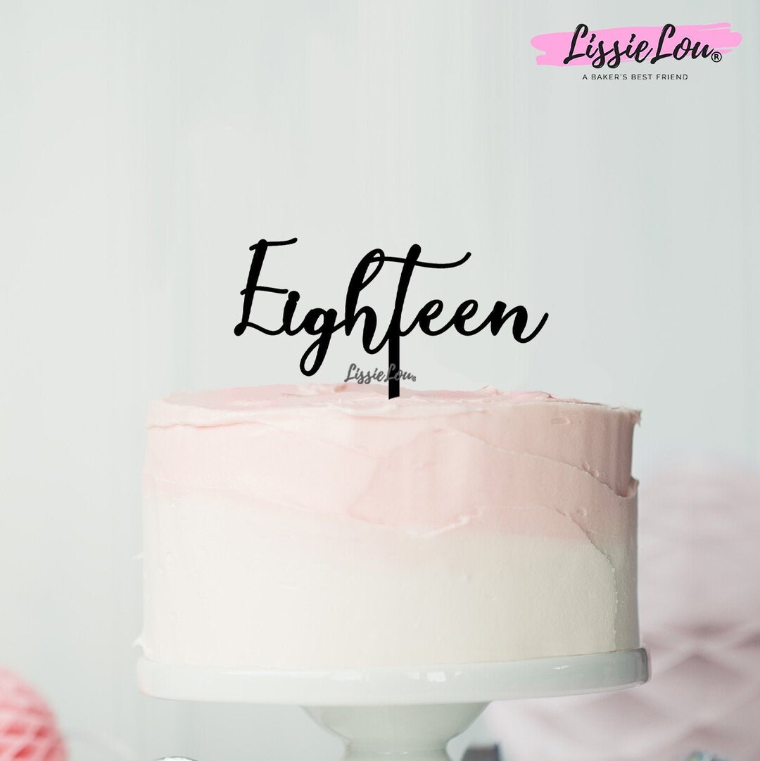 Number Eighteen Birthday Cake Topper Eden Font Style in Premium 3mm ...