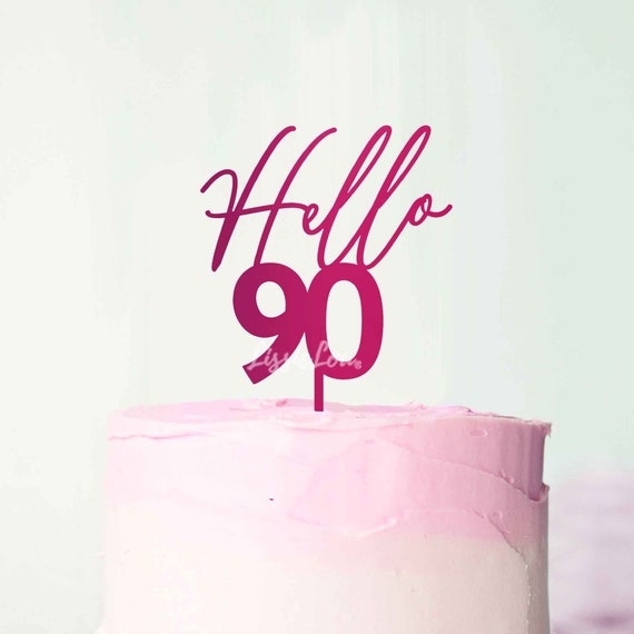 Hello 90 Cake Topper 90th Birthday Cake Topper Birthday - Etsy