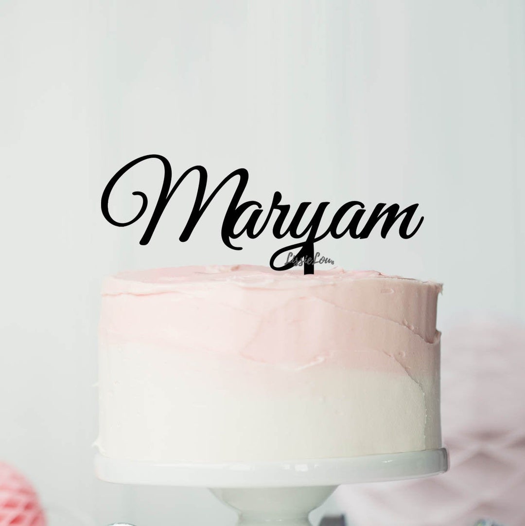 Maryam Font Style Name Cake Topper Premium 3mm Acrylic or Birch Wood - Etsy