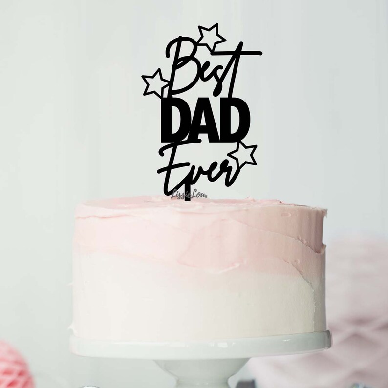 Best Dad Ever Father's Day Cake Topper Father's Day - Etsy