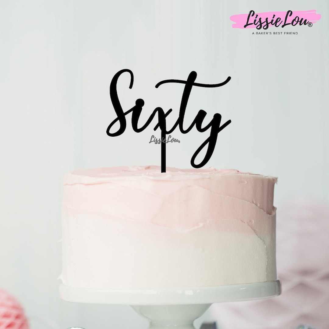 Number Sixty Birthday Cake Topper Eden Font Style in Premium 3mm ...