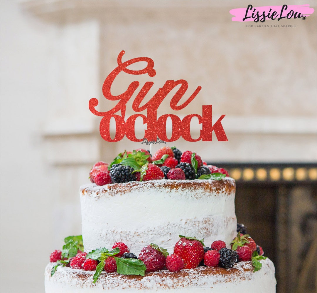 Gin O'clock Cake Topper Cake Topper Glitter Card - Etsy
