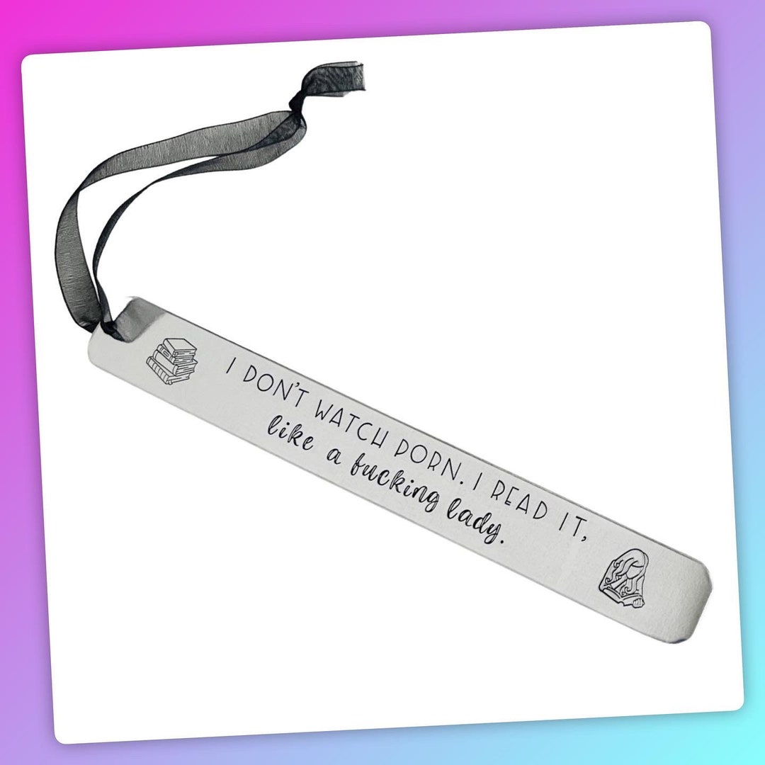 I Dont Watch Porn. I Read It, Like a Fcking Lady. Bookmark - Etsy