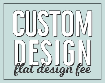 Custom Design Fee - Etsy