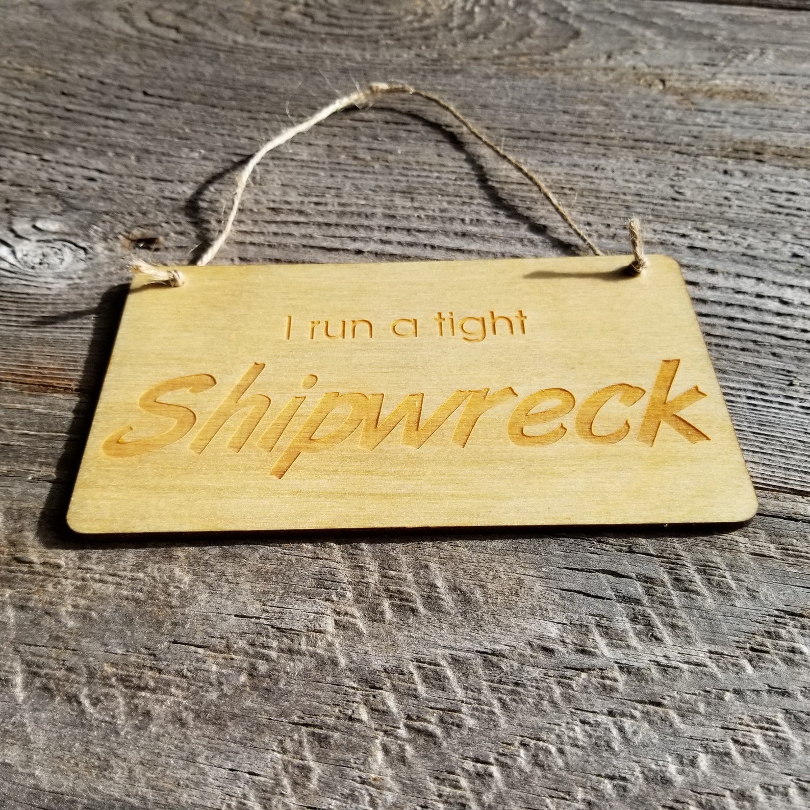 Funny Housekeeping Sign I Run A Tight Shipwreck Rustic - Etsy