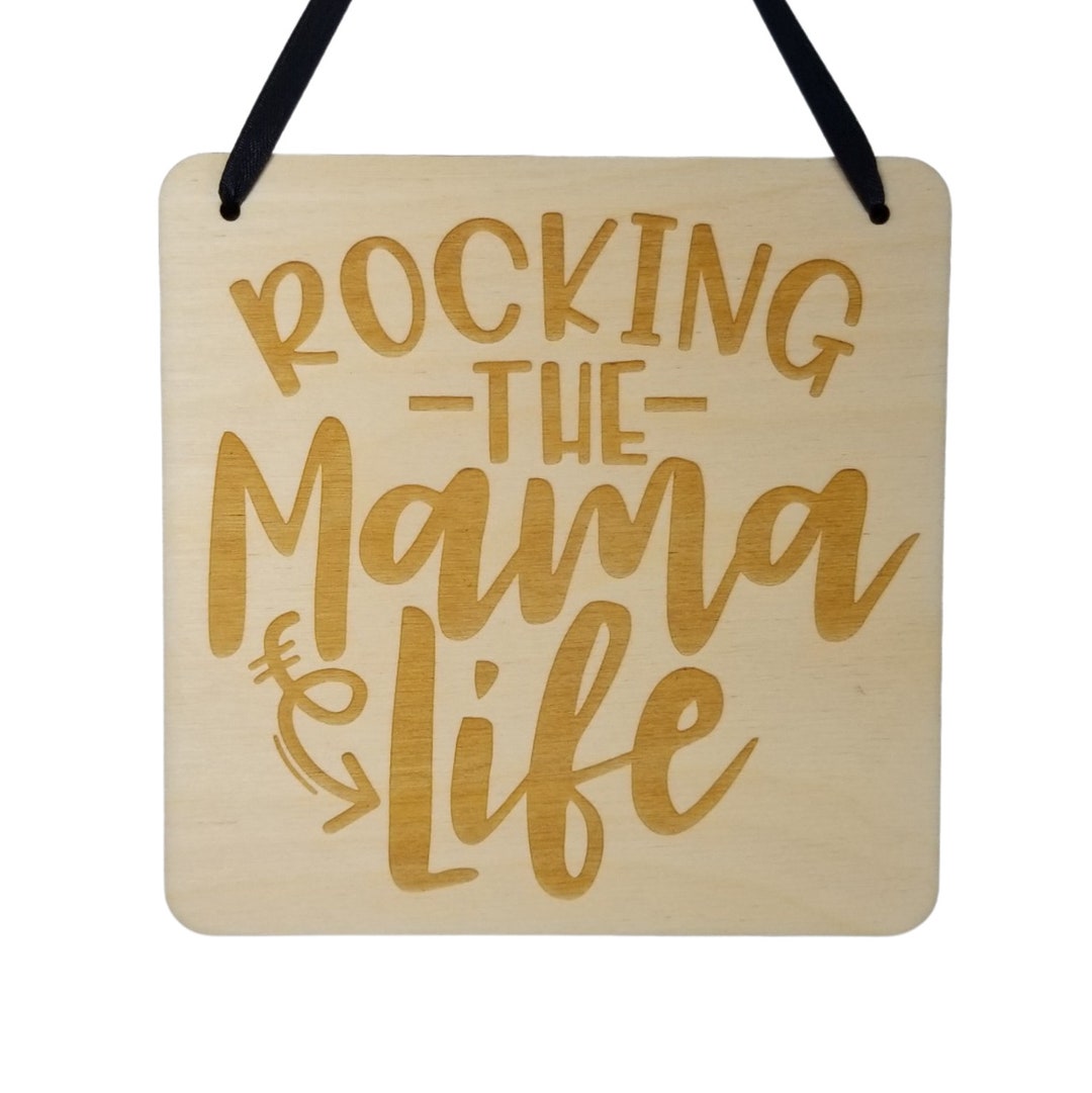 Mama Sign Rocking the Mama Life Hanging Wall Sign Office Sign Wood Sign ...