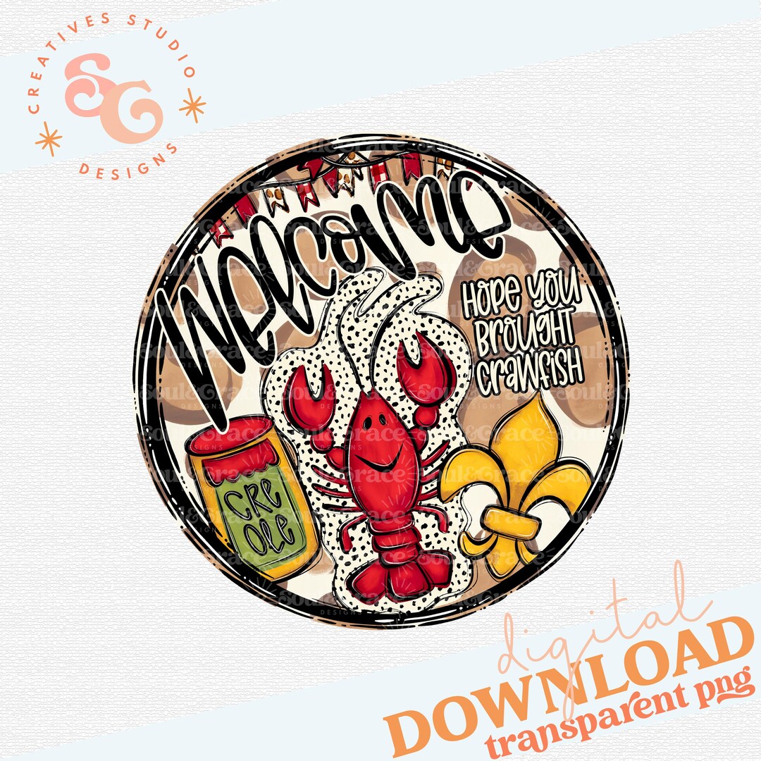 Hope You Brought Crawfish Welcome Sign Sublimation Designs for Cutting ...
