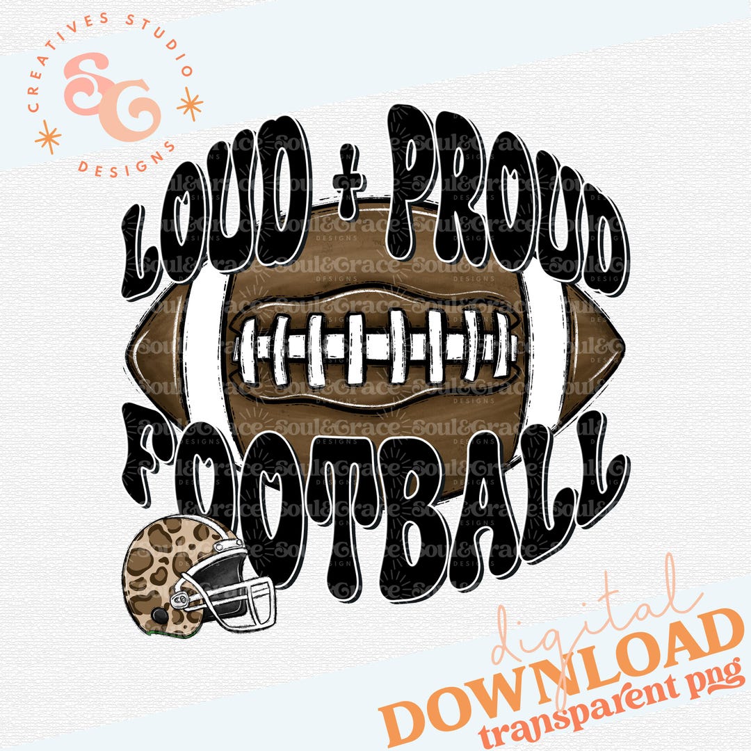 Loud and Proud Football Black and Leopard Digital Design, Football Fan ...