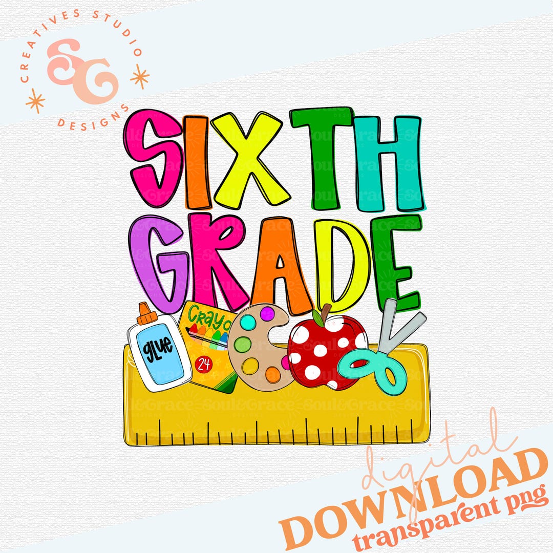 Sixth Grade Shirt Png for Teachers, 6th Grade Sublimation Designs for ...