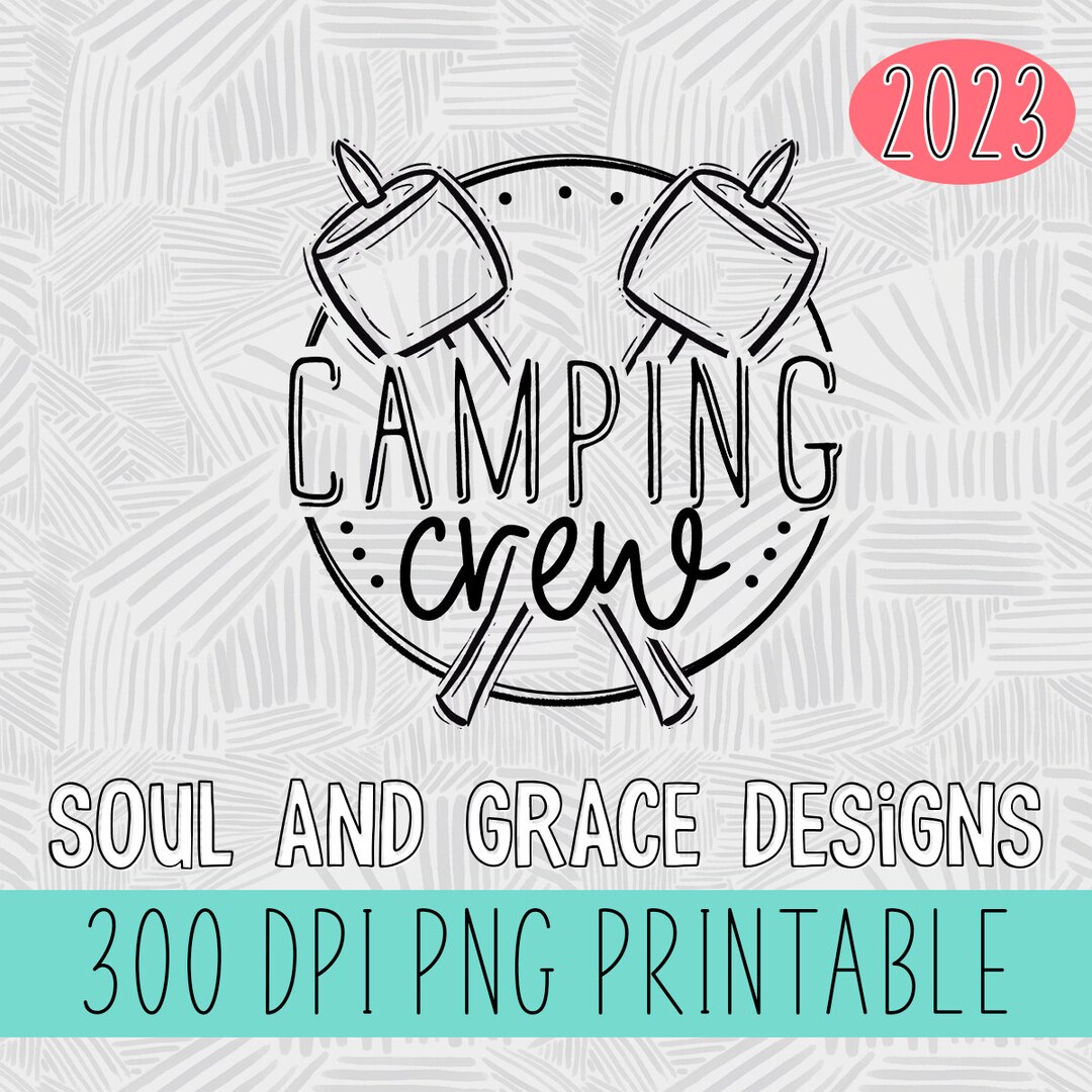 Camping Crew Smores Png for Shirts Camping Png Designs for Signs, Outdoorsy Png for Tshirts ...