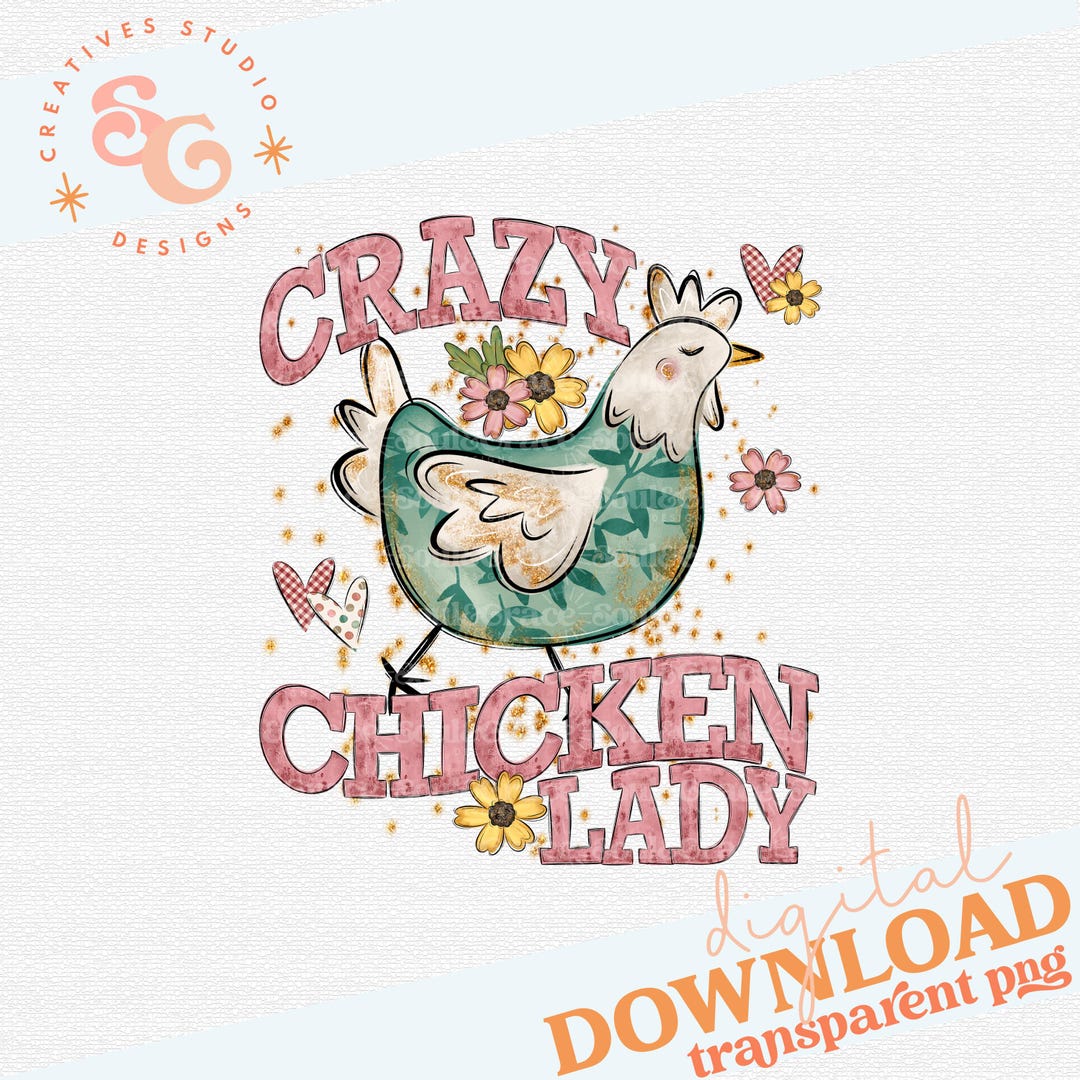 Crazy Chicken Lady PNG Digital Download for Sublimation, for Dtf ...