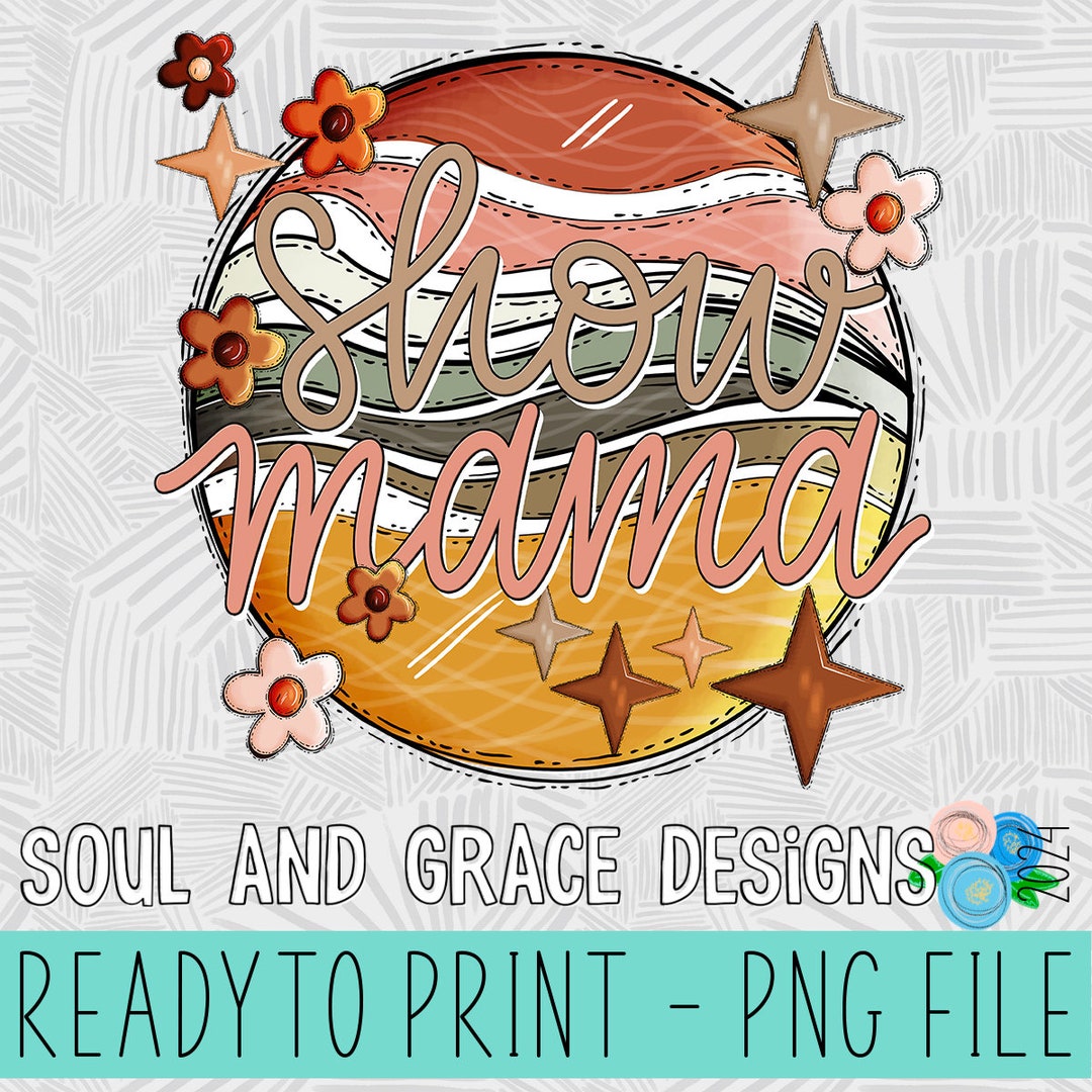 Boho SHOW Mama Digital Design Instant Download PNG Printable ...