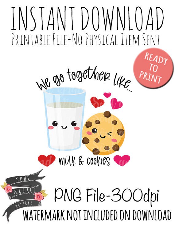 We Go Together Like Milk And Cookies Printable