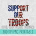 Support Our Troops Camo and Flag Word Art INSTANT DOWNLOAD - Etsy