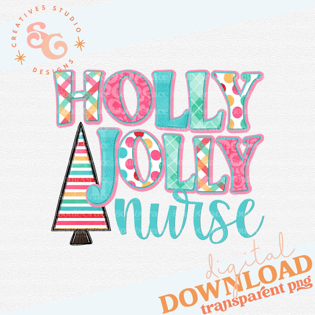 Holly Jolly Nurse Png for Shirt DIGITAL DOWNLOAD, Pink Christmas Png ...