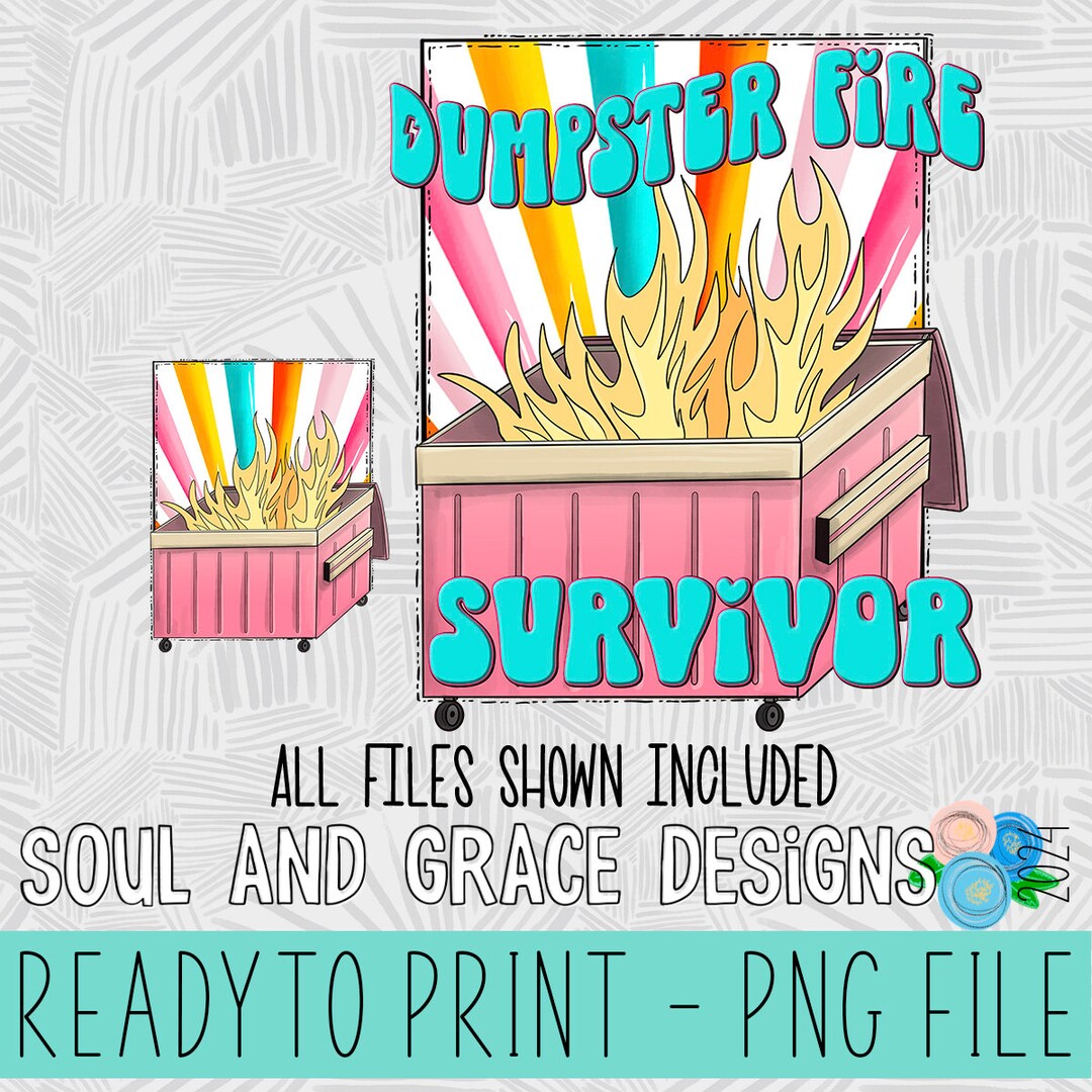 Dumpster Fire Png Files for Shirts INSTANT DOWNLOAD, Sarcastic Sayings ...