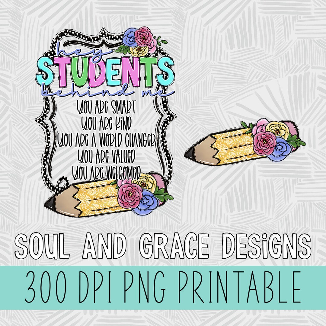 Hey Students Behind Me Inspirational Shirt Back Digital Design INSTANT ...