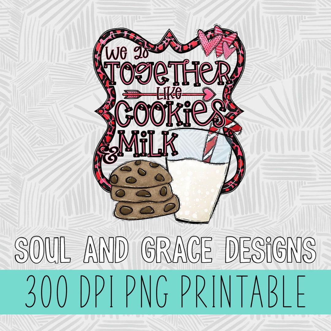 We Go Together Like Milk and Cookies Digital Design INSTANT DOWNLOAD ...