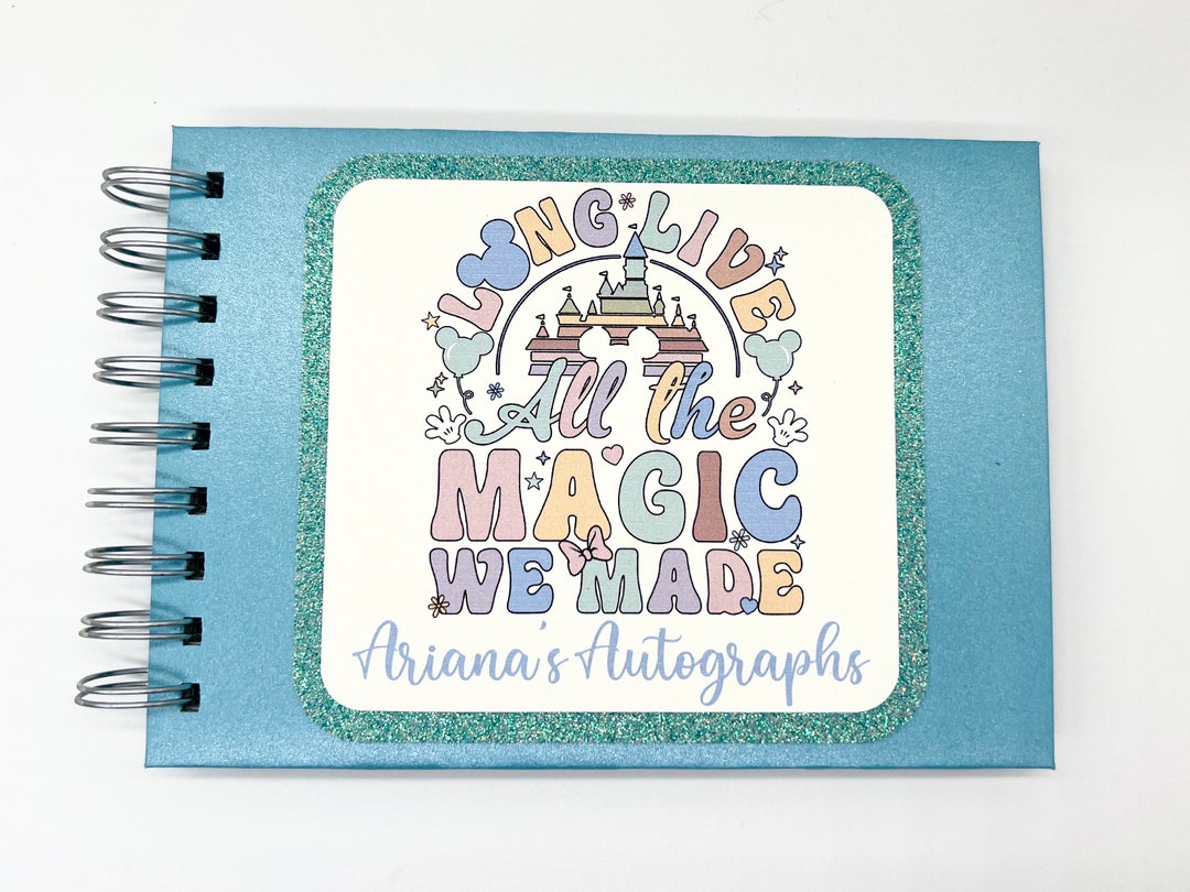 Personalized Disney Autograph Book, Long Live All the Magic We Made ...