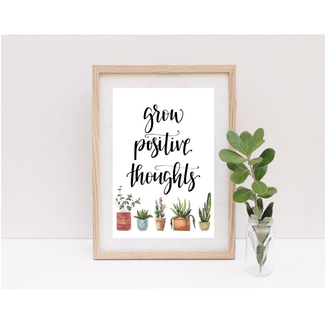 Grow Positive Thoughts Hand Lettered Print Spring Decor Plant Pun ...