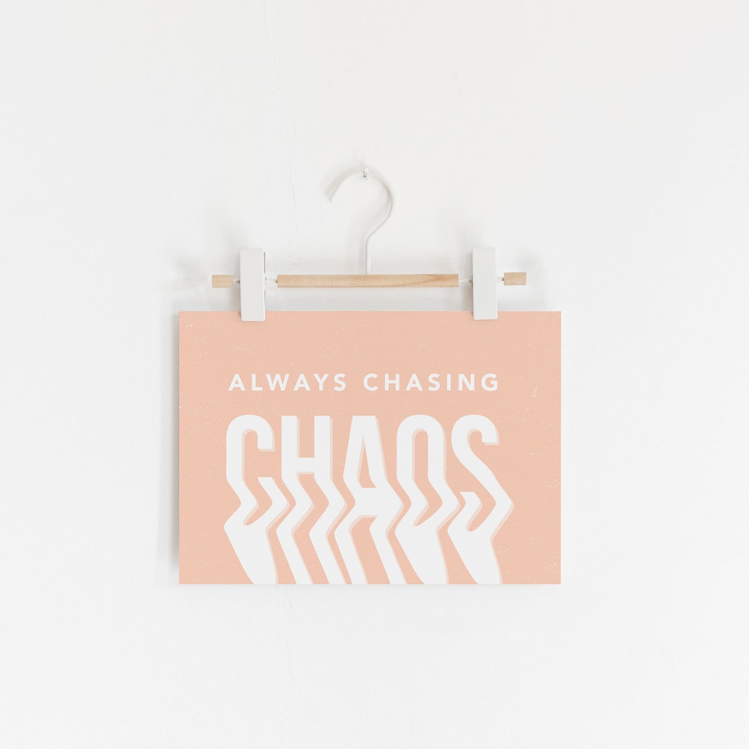 Always Chasing Chaos / Typographic Print / Digital Printable / College ...