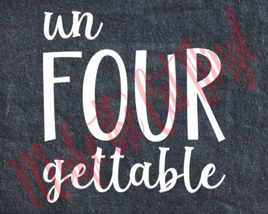 Unfourgettable - .SVG, .png, .jpg, .gsp, .pdf, .eps, .dxf - Digital ...
