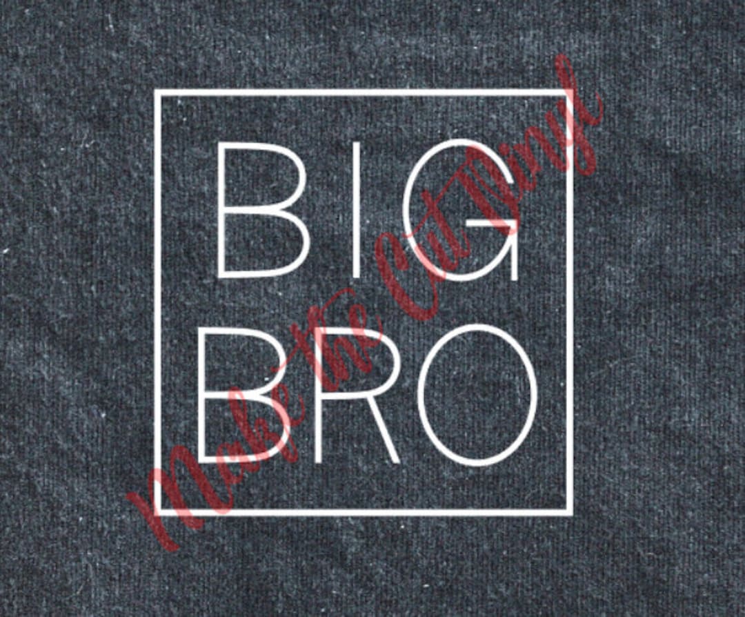 BIG BRO Square/rectangle - Svg Png Design - Digital File ONLY - Instant ...