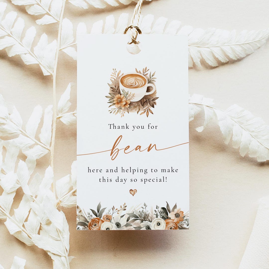 Coffee Favor Shower Favor Tag Template, Thank You for Bean Here Tags, A ...