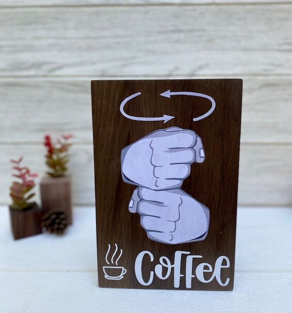 Asl Sign For Coffe Be Kind Asl Sign Language Deaf Interpreter Coffee