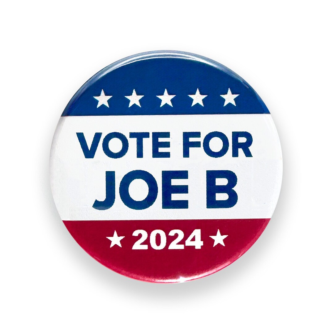 1.75 Inch vote for Joe B 2024 Button pinback, Magnet, or Keychain 2024 ...