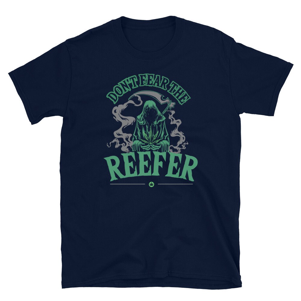 Don't Fear the Reefer Funny Weed Shirt - Etsy