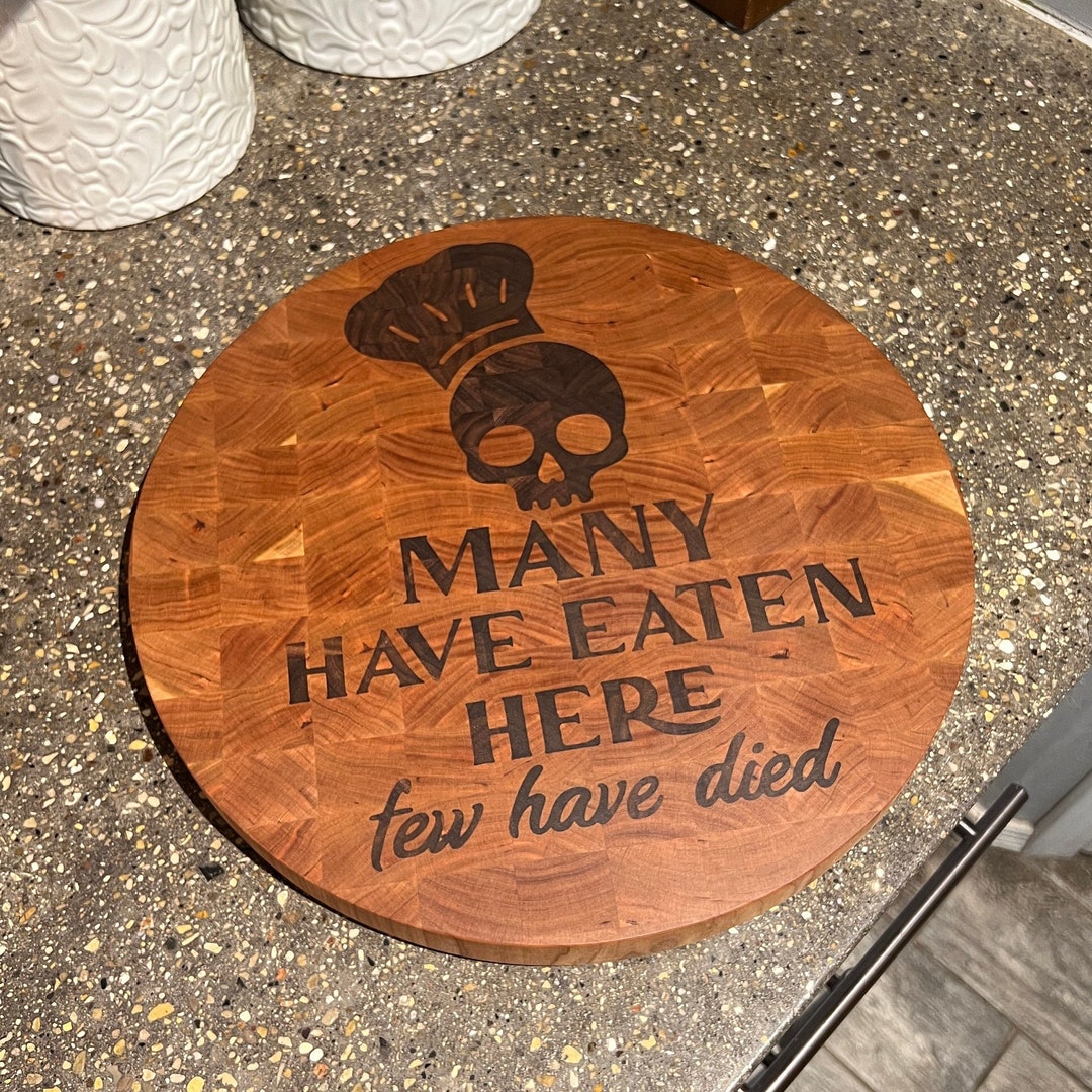 Many Have Eaten Here Few Have Died 14 Cherry Cutting Board With Walnut ...