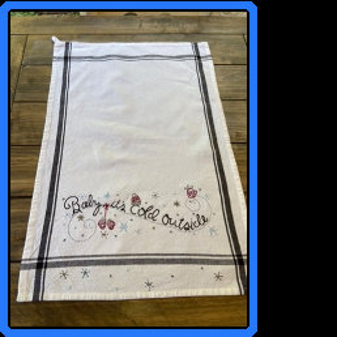 Kitchen Towel, Hand Embroidered, Baby It's Cold Outside, Winter, Snowy ...