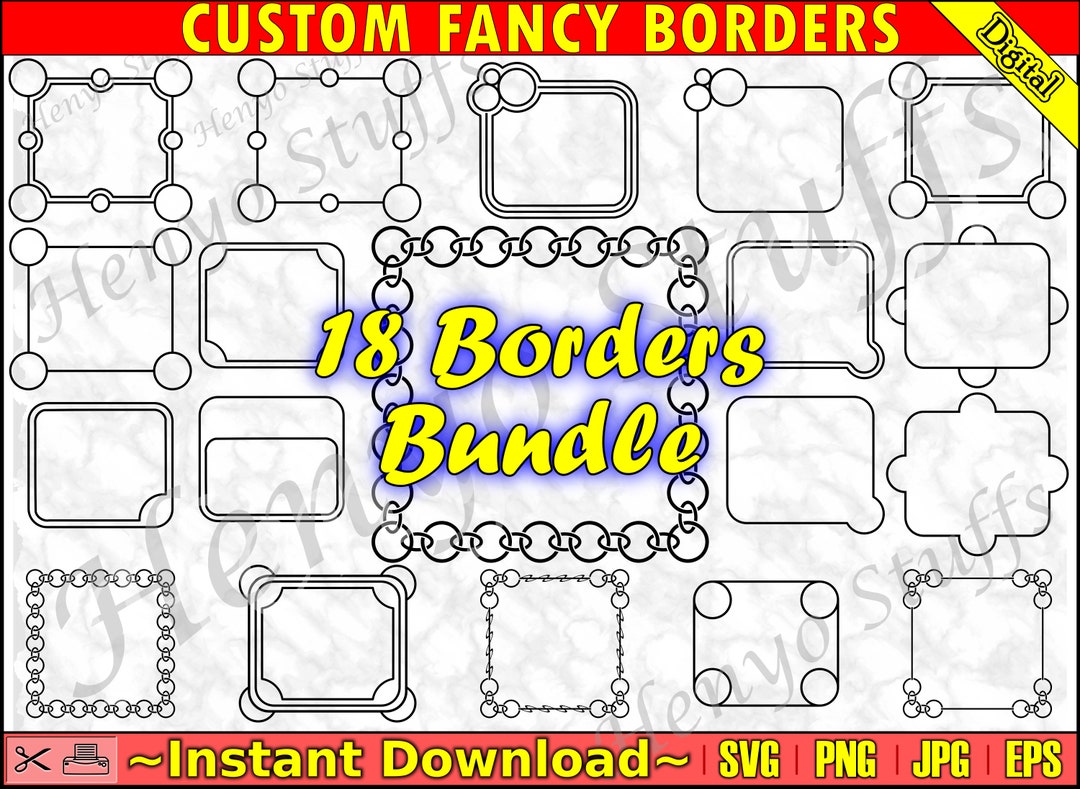 Custom Borders / Frames Bundle - 18 Designs - Svg Png Jpg Eps - Cricut ...