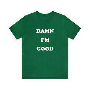 Damn I'm Good Racing T-shirt, Winner, Race, First Place, '80s Racing ...