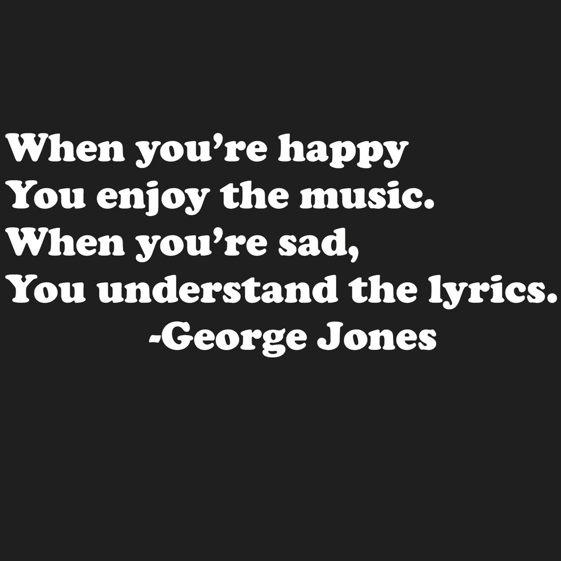 George Jones Quote Classic Country Country Legend Lyrics - Etsy