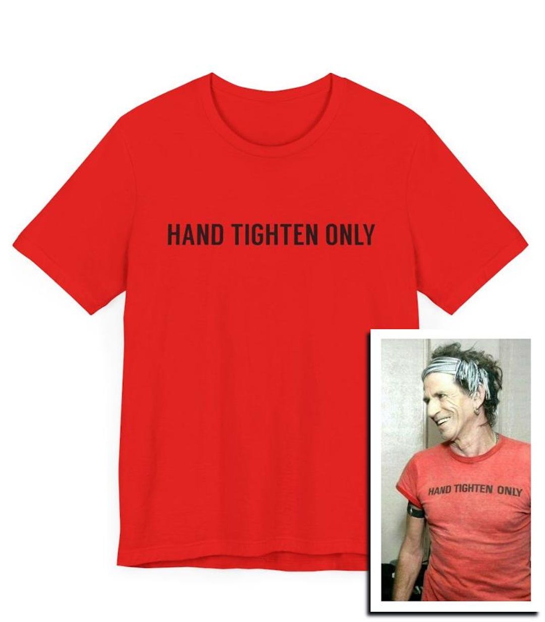 Hand Tighten Only T-shirt, Classic Rock Apparel, Funny T-shirt, Keef ...