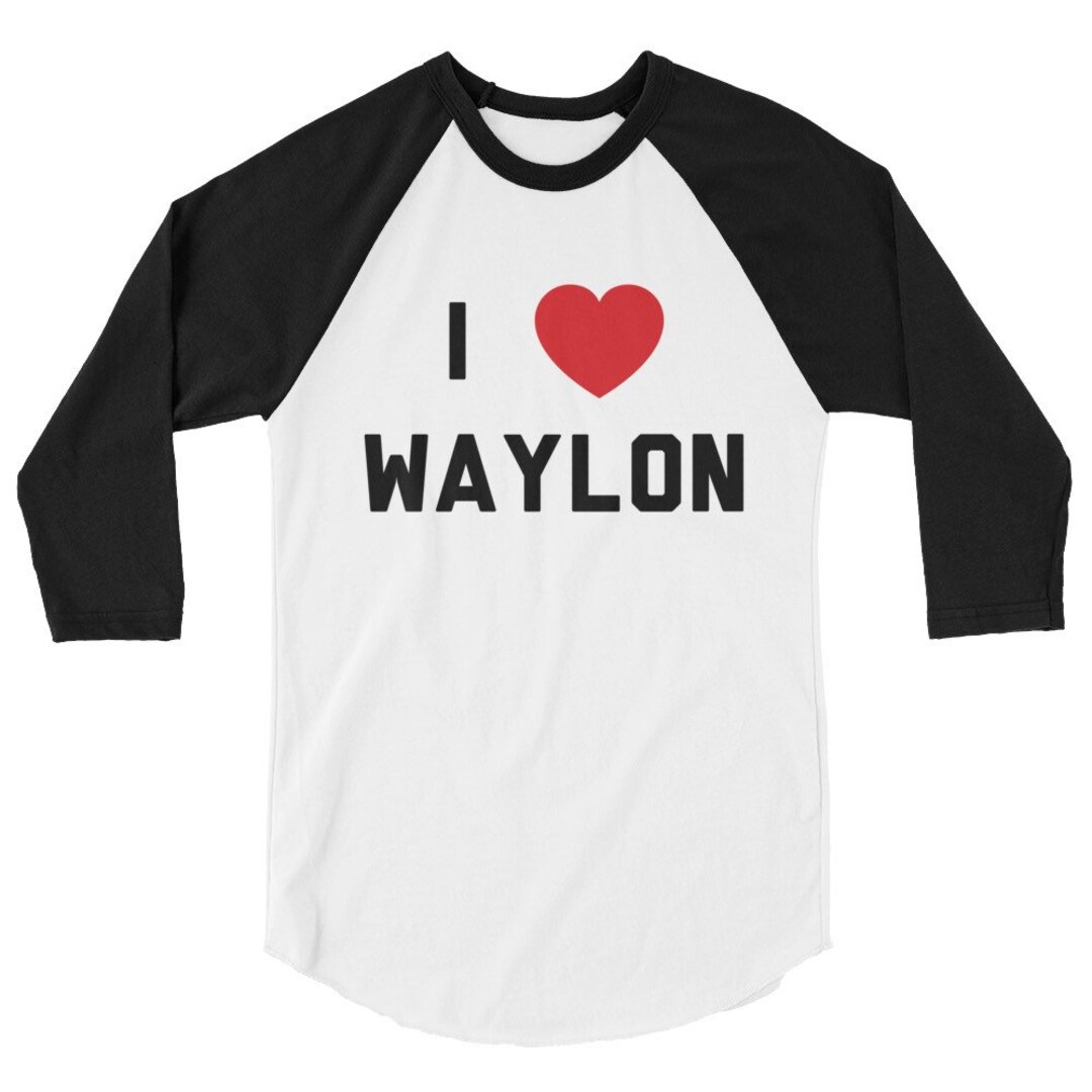 I Love Waylon T-shirt! I Heart Waylon, Country Music Gift, Country ...