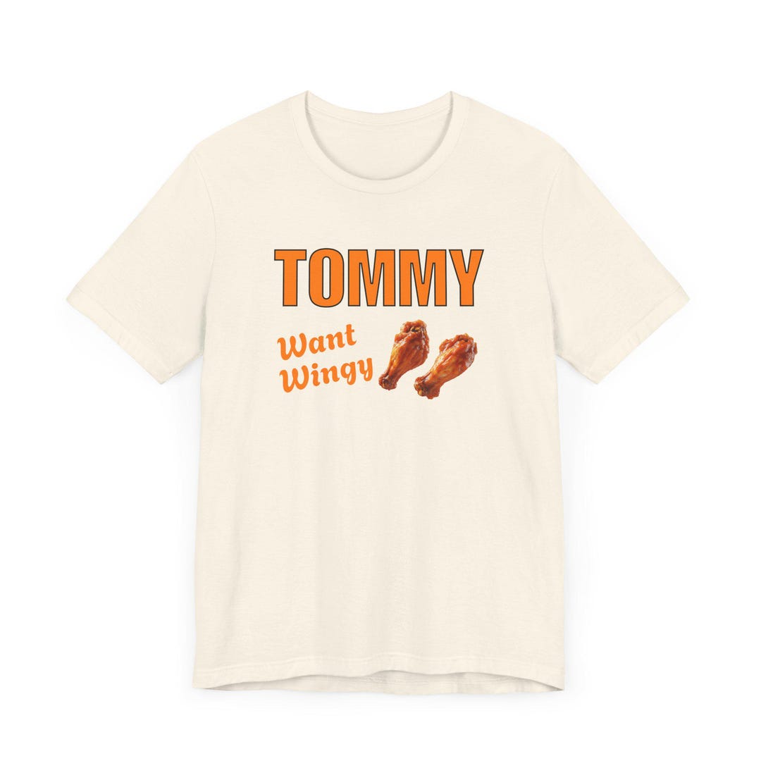 Chris Farley Tommy Want Wingy Unisex Tee, Chicken Wings Shirt, Wing ...