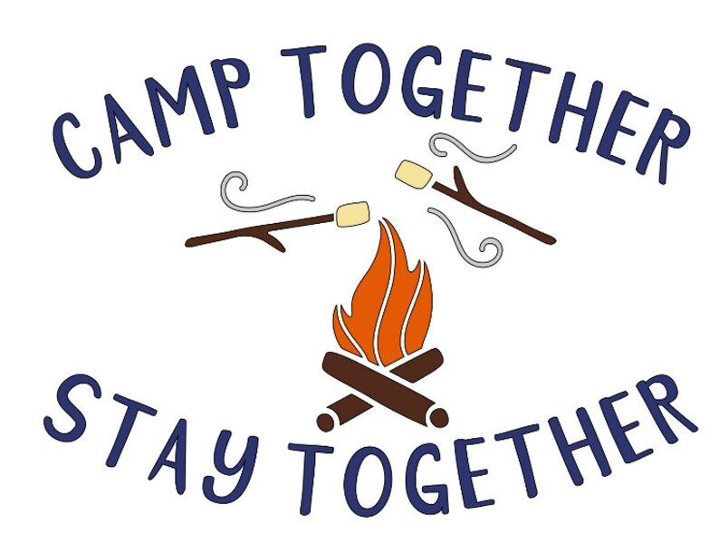 Camp Together Stay Together Decal - Camping Decal, Camping Together ...