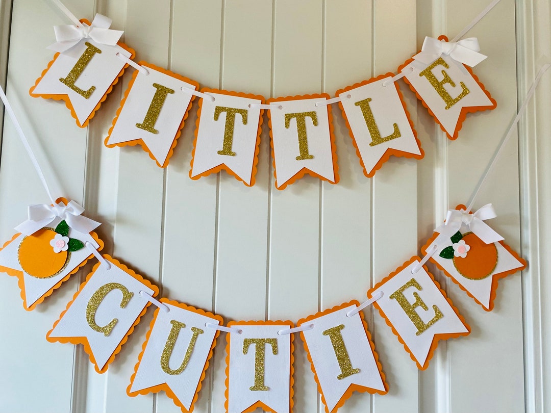 Little Cutie Banner ,little Cutie Decorations ,clementine Banner ...