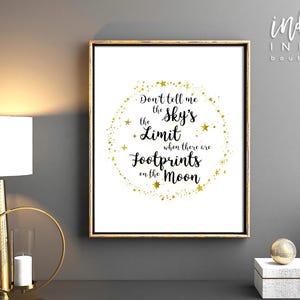 Don't Tell Me the Sky's the Limit When There Are Footprints on the Moon ...